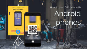 How To Scan QR Codes on Android in 2 Steps + Brand-Wise Guide