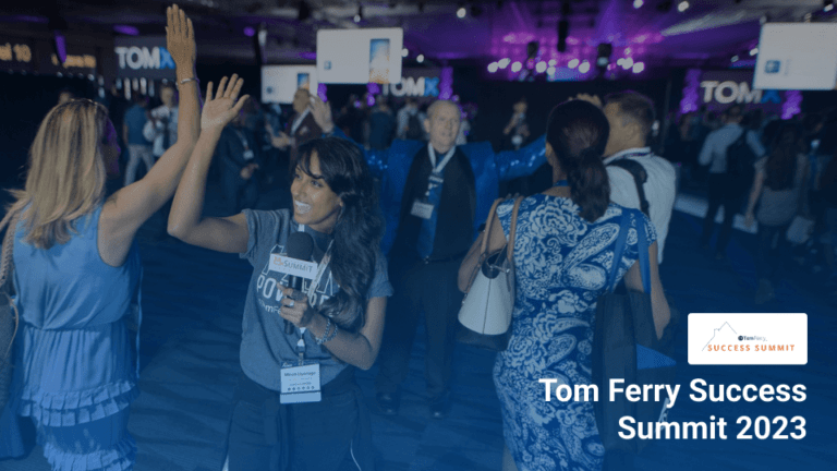 Attending Tom Ferry Success Summit 2023: Top Benefits & Tips