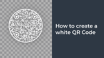 How To Create a White QR Code in 4 Steps